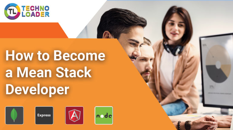 How to become a Mean Stack developer? | technoloader Training