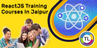 Want to Become a ReactJS Expert in Jaipur? We’ll tell You How